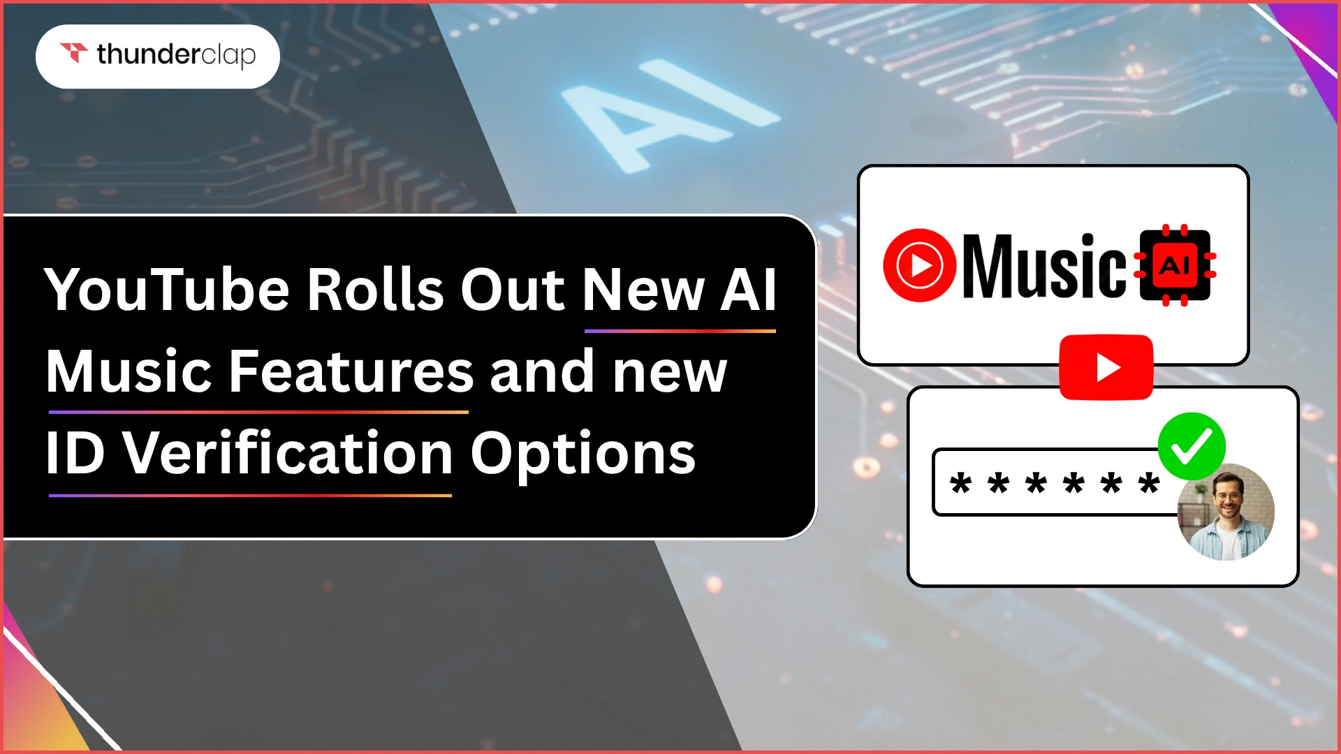 YouTube Rolls Out New AI Music Features and new ID Verification Options