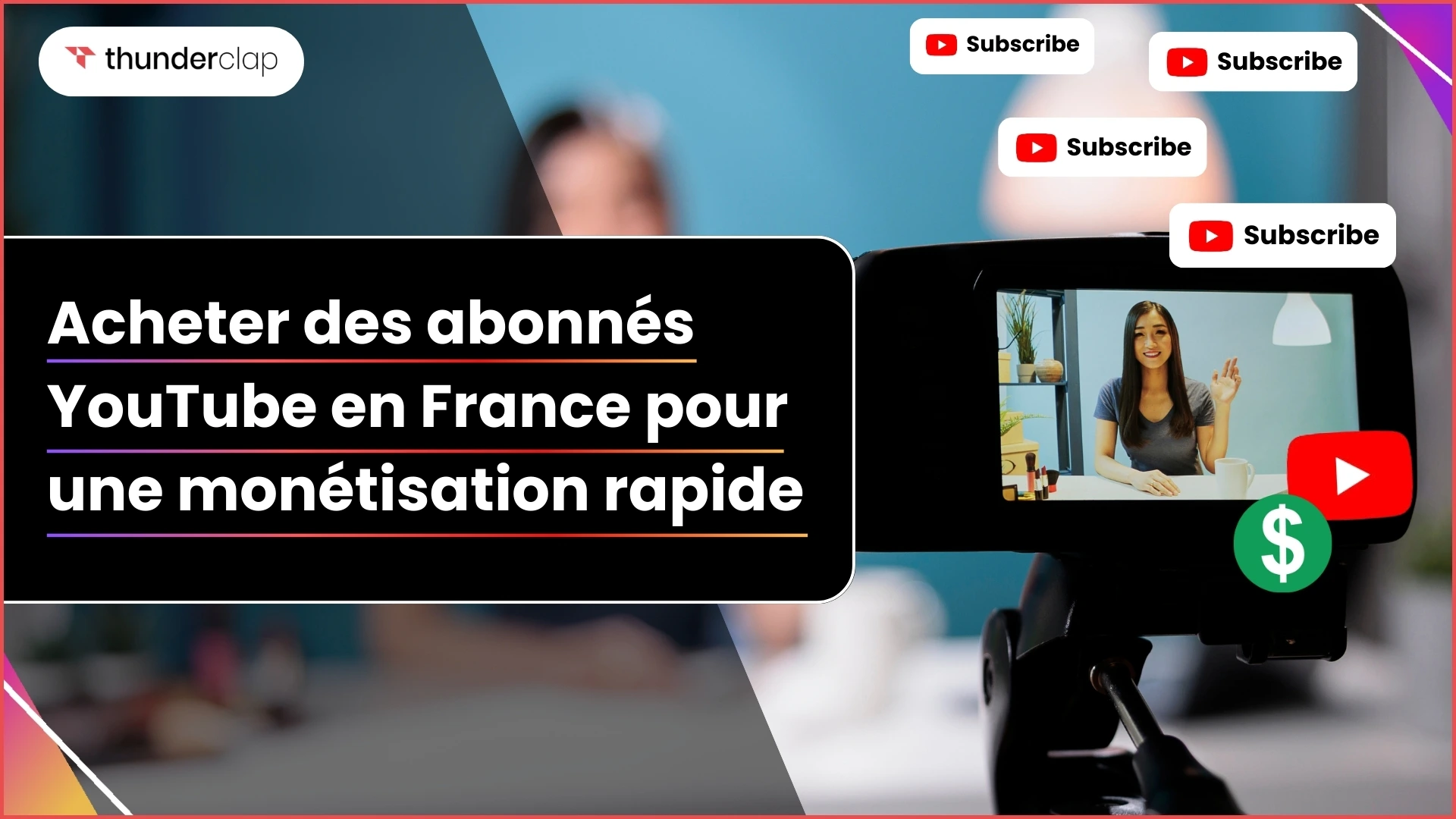 Acheter des abonnés YouTube en France pour une monétisation rapide en ...